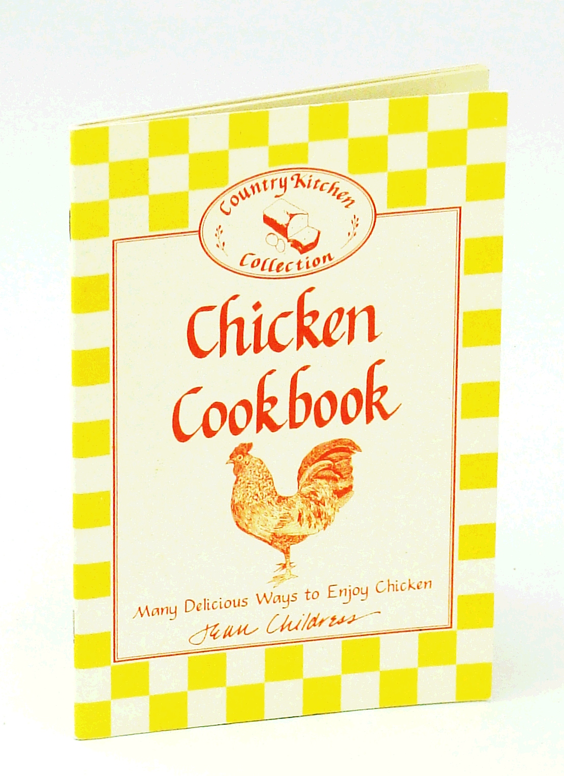 Chicken Cookbook [Cook Book] - Many Delicious Ways to Enjoy Chicken ...