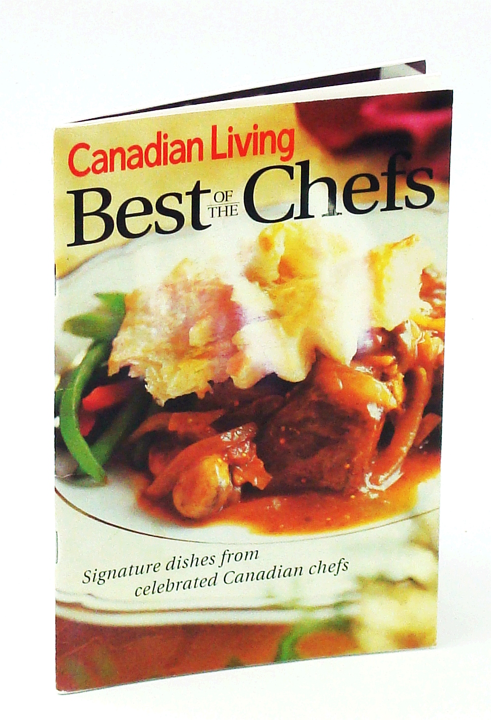 Canadian Living Best of the Chefs Signature Recipes From Celebrated ...