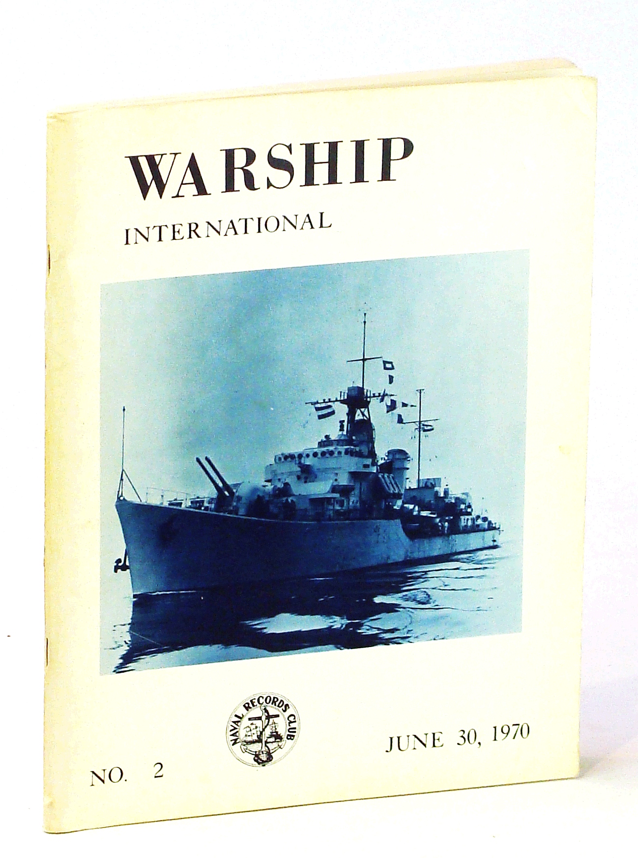 Warship International, No. 2, June 30, 1970, Volume VII, No. 2 - U ...