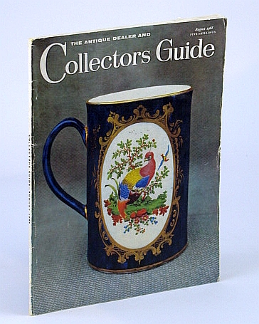 The Antique Dealer and Collectors Guide (Magazine), Vol. 23, No. 1 ...