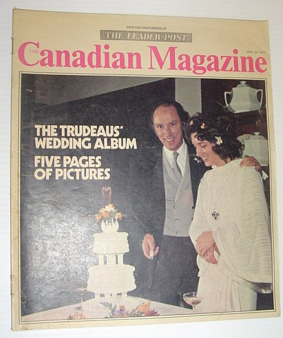 The Canadian Magazine, 24 April 1971 *PIERRE AND MARGARET TRUDEAU'S ...