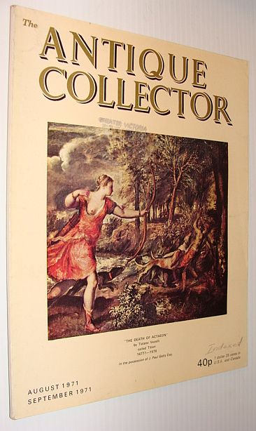 The Antique Collector Magazine, August 1971 / September 1971