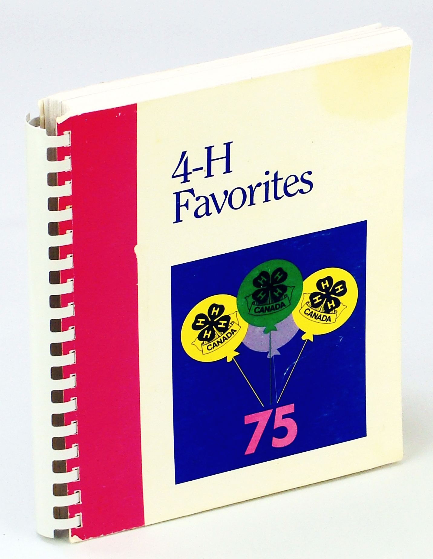 4-H Favorites [Favourites] 75 [Years]: Alberta 1917-1992 - 75th ...