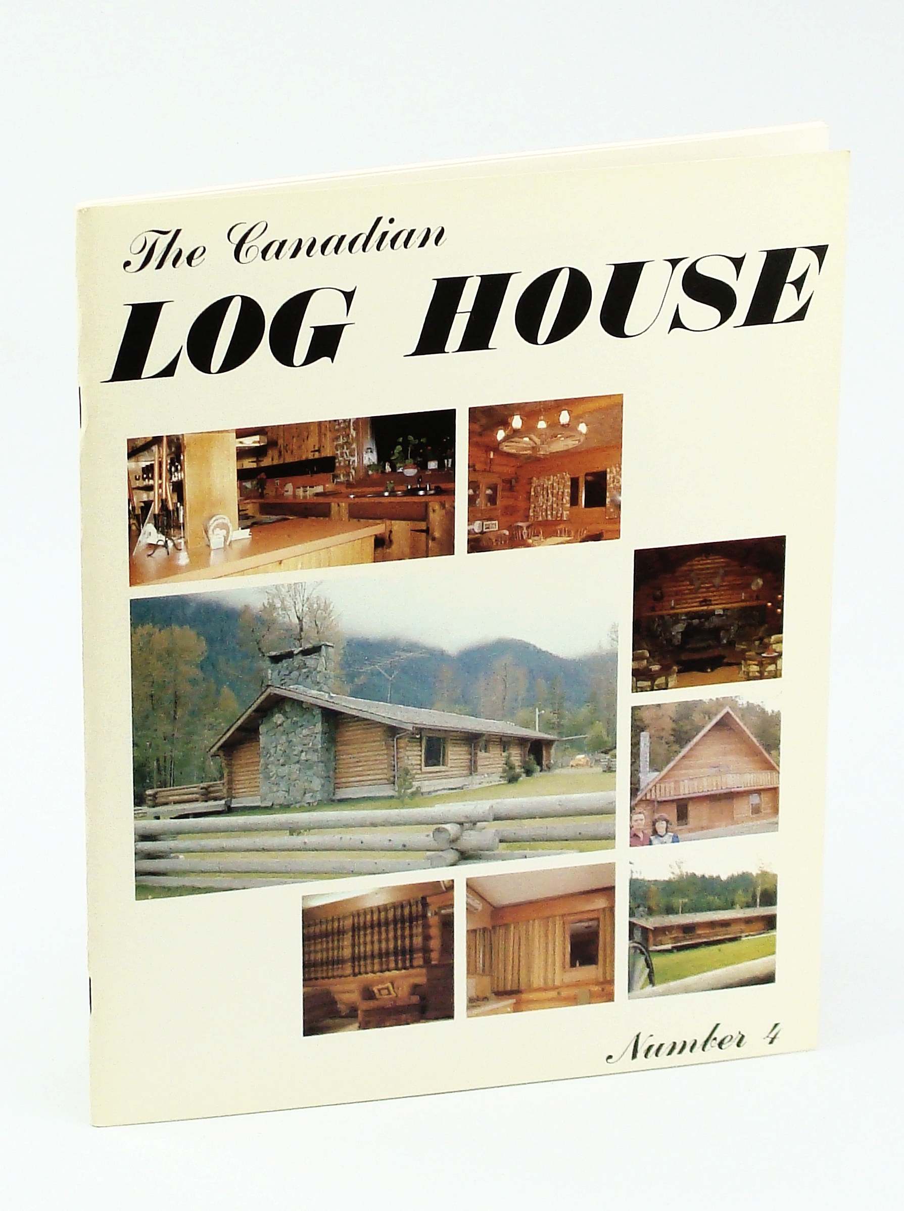 The Canadian Log House, Number 4 - Spring 1977