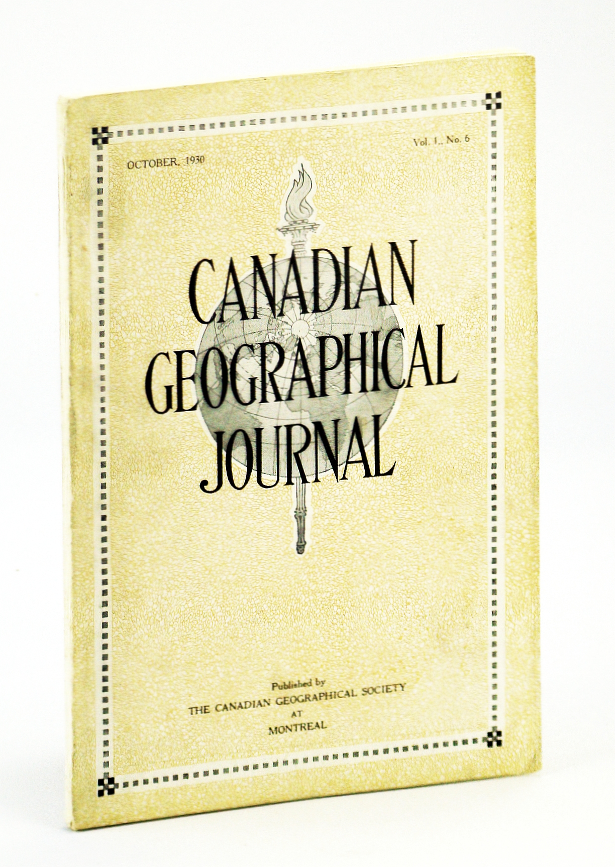 Canadian Geographical Journal, October [Oct.] 1930, Vol. I, No. 6 - The ...