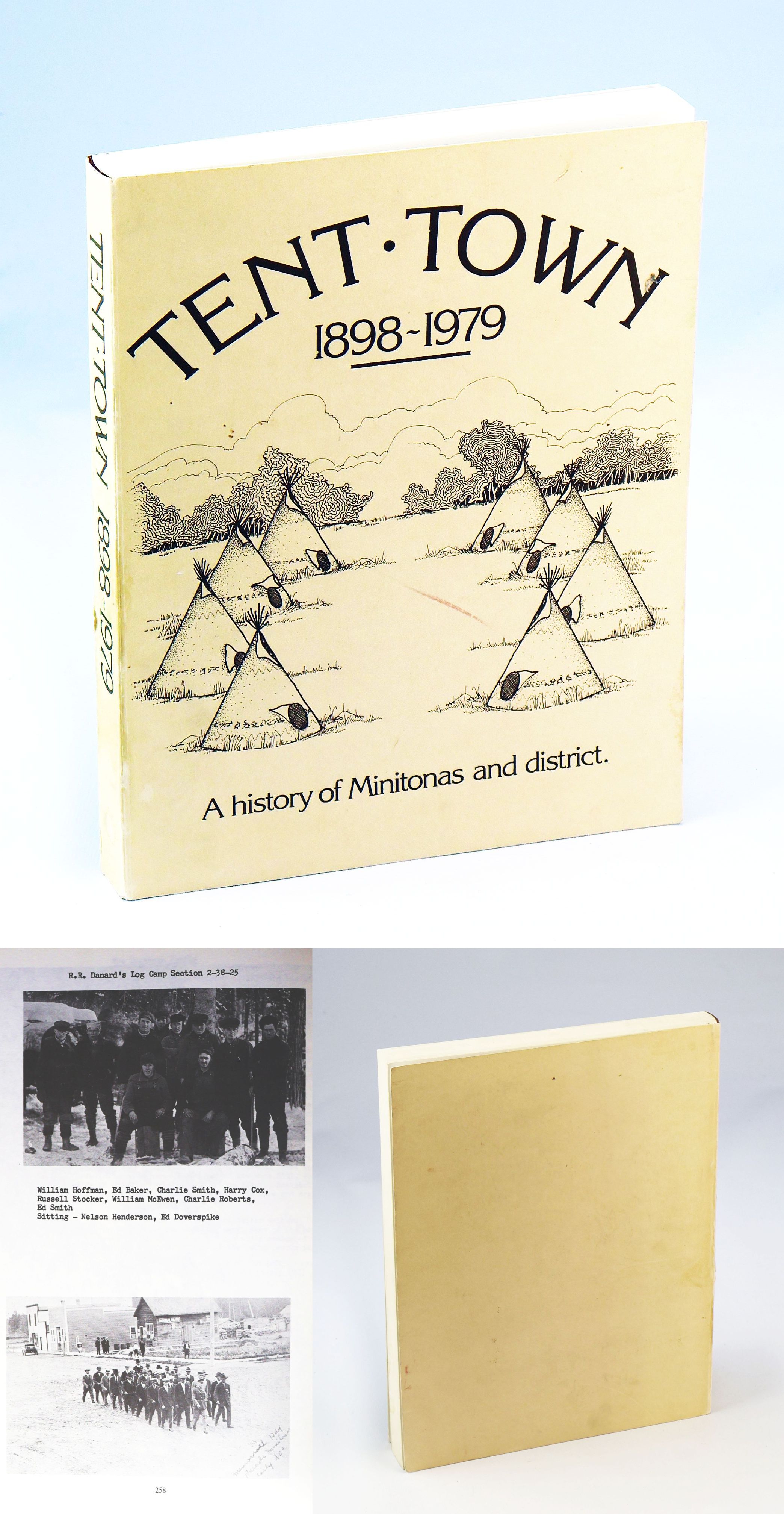 Tent Town 1898-1979 - A History of Minitonas and District [Manitoba ...