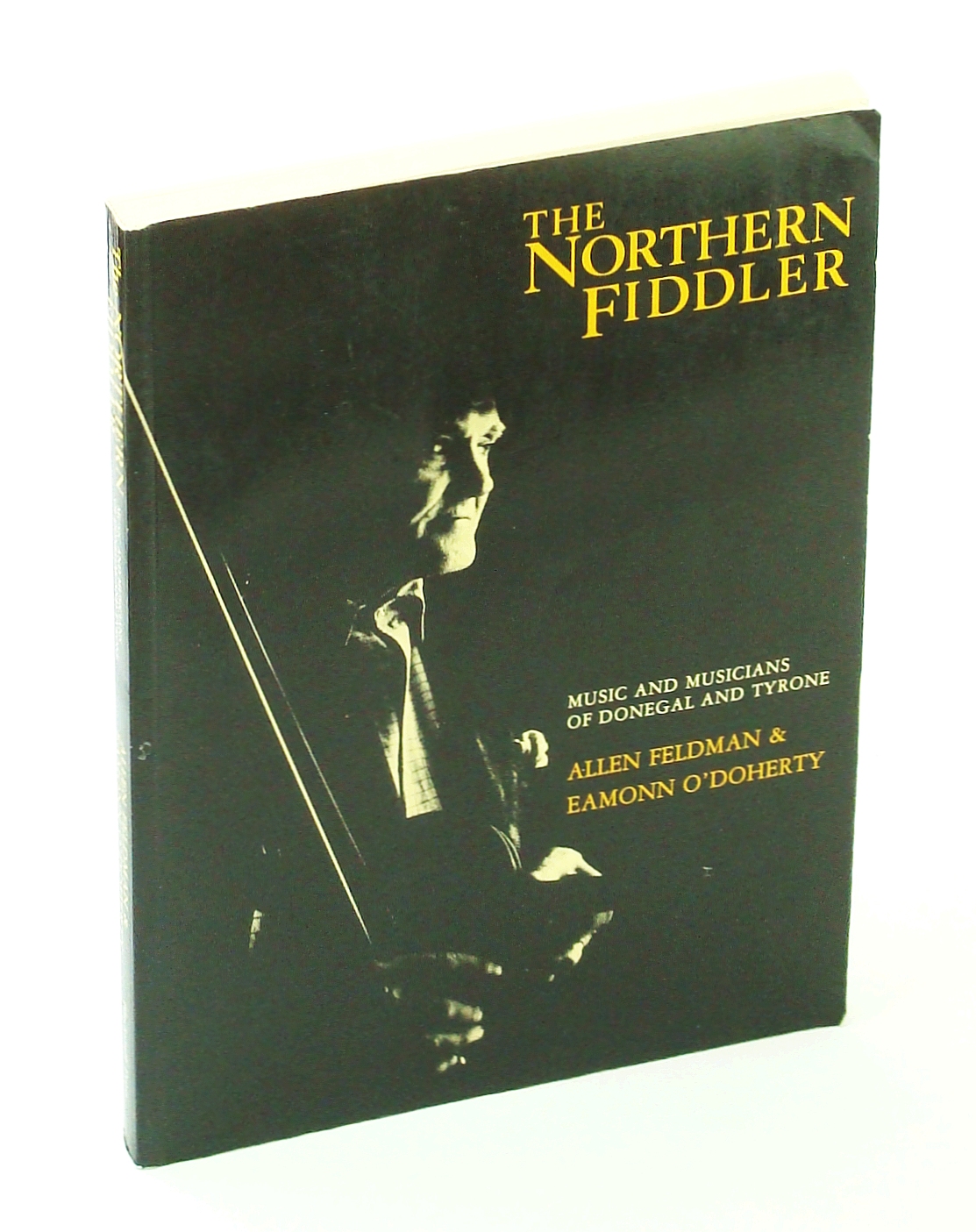 The Northern Fiddler - Music and Musicians of Donegal and Tyrone