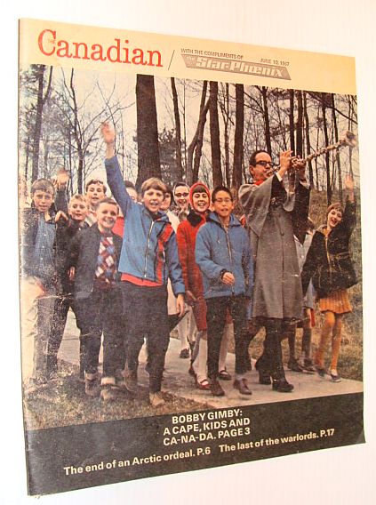 Canadian Magazine, June 10, 1967, Volume 3, Number 23 - Bobby Gimby ...