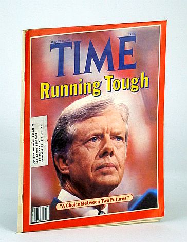 Time Magazine (Canadian Edition), August (Aug.) 25, 1980 - Jimmy Carter ...