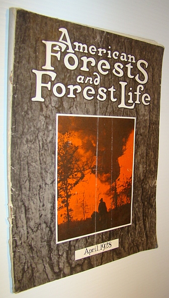 American Forests and Forest Life, April 1928 - The Magazine of the ...