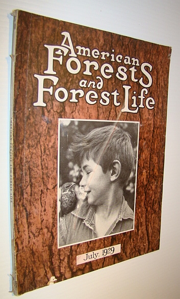 American Forests and Forest Life, July, 1929 - The Magazine of the ...
